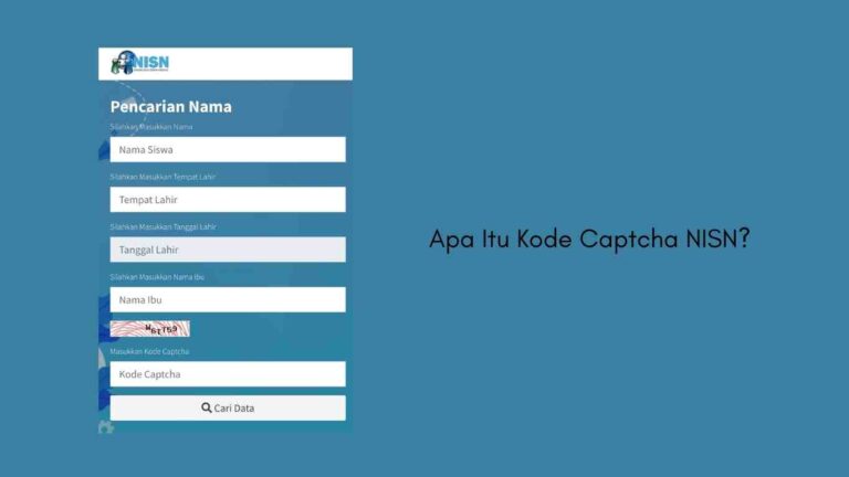 Apa Itu Kode Captcha NISN? - Kompak.or.id